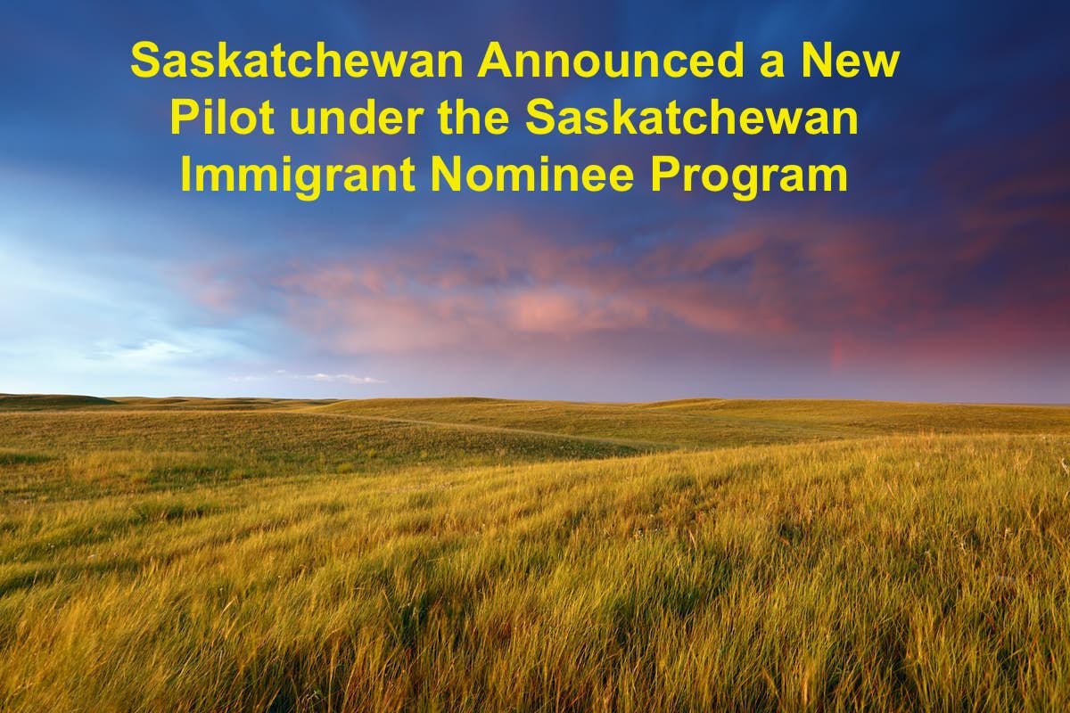 Saskatchewan Announced a New Pilot under the Saskatchewan Immigrant ...